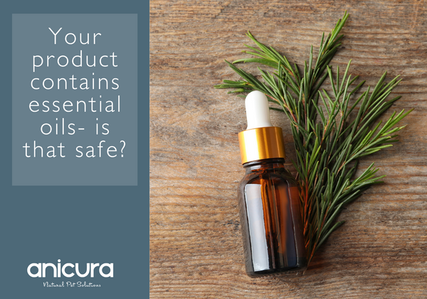 Your products contain essential oils- is that safe? – Anicura USA